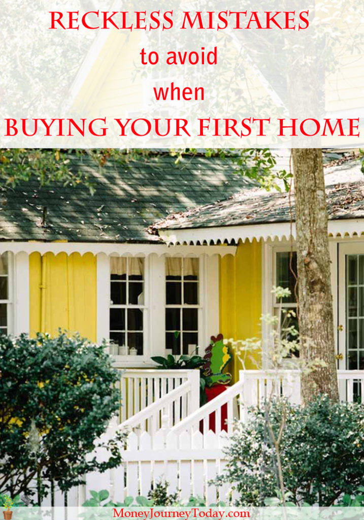 Reckless mistakes to avoid when buying your first home | Money Journey Today