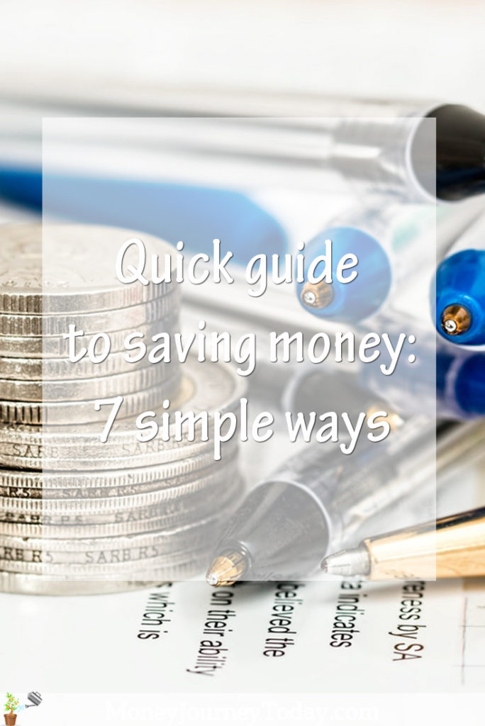 Quick guide to saving money: 7 simple ways - Money Journey Today